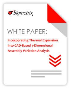 Include the Effects of Thermal Expansion in your Model with CETOL 6σ ...